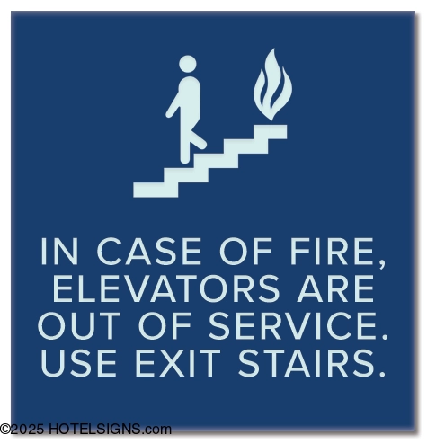 Tru Sign Store by HOTELSIGNS.com | in case of fire elevators are out of ...